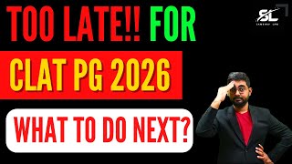 Too Late For Clat Pg 2026 What To Next Cuet Llm Iit Kgp Llm Ili Llm ...