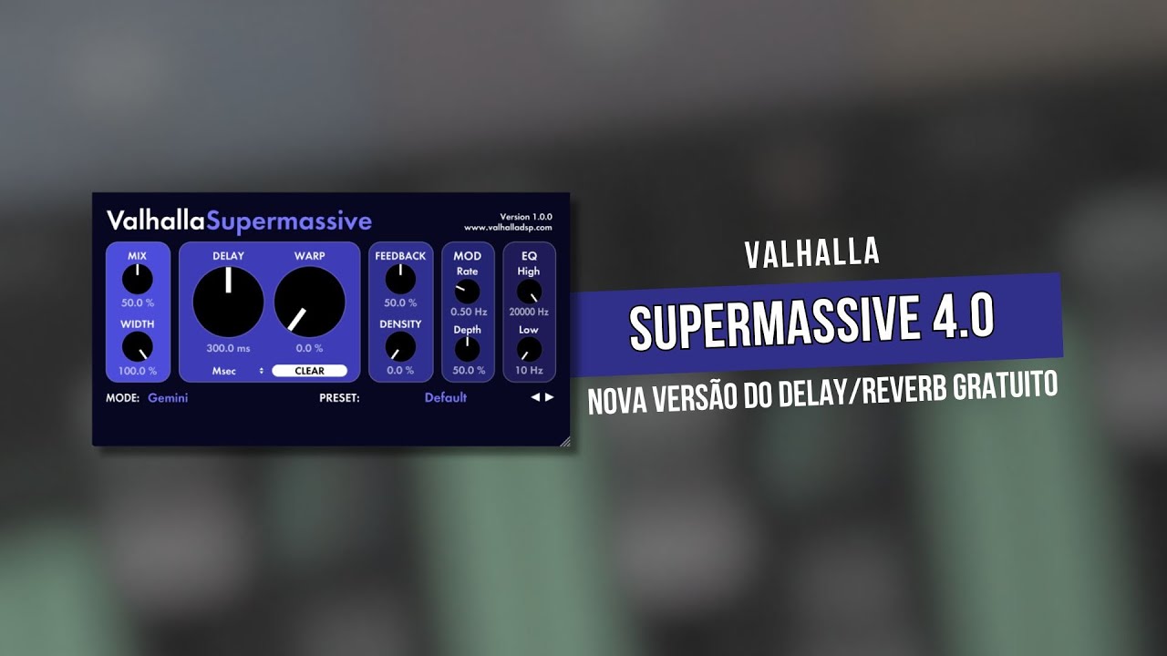 Valhalla Supermassive 4.0 - Nova Versão desse Delay/Reverb Gratuito ...