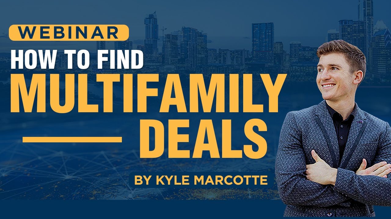 How to Find a Multifamily Deal | Kyle Marcotte Webinar #3 - YouTube