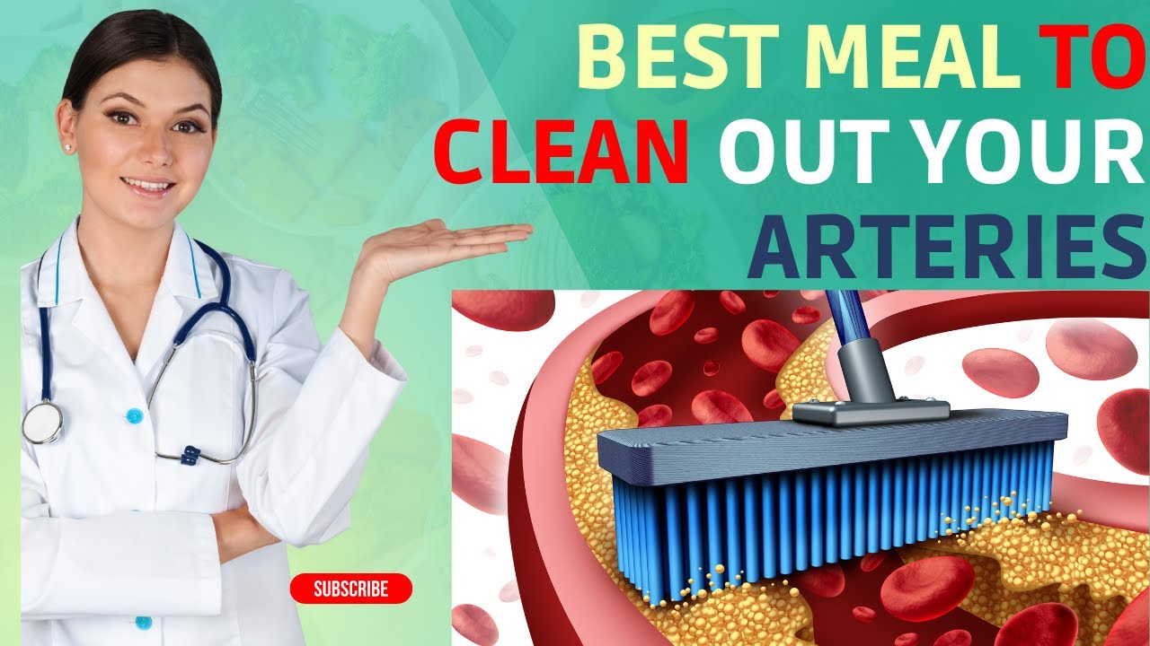 Best meal to clean out your arteries || follow these meals to clean ...