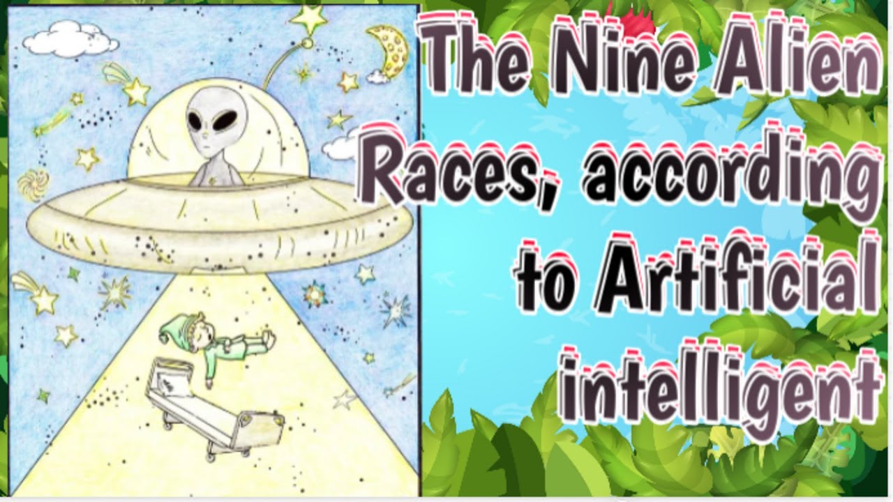 The Nine Alien Races, according to Artificial intelligent - YouTube