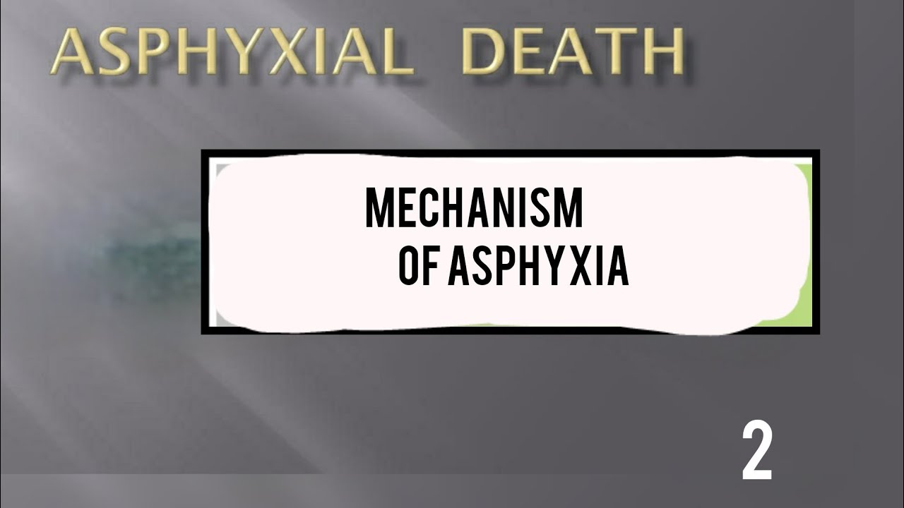 Asphyxial death, Mechanism of ashyxia , agadatantra 2nd year BAMS ...
