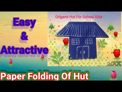 Easy Origami Hut For Kid's School Project/Easy And Attractive/Paper ...