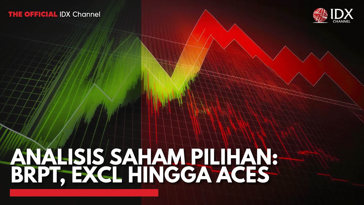 Analisis Saham Pilihan: BRPT, EXCL Hingga ACES | IDX CHANNEL - YouTube
