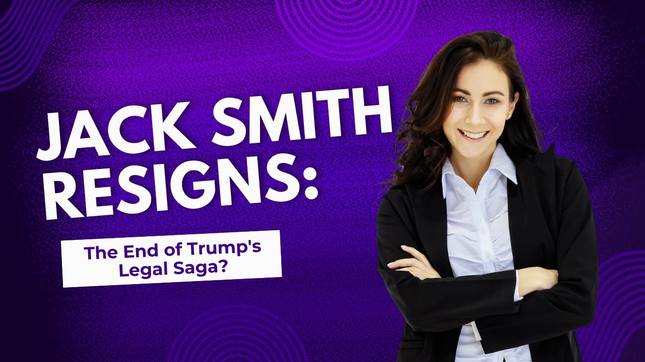 Jack Smith Resigns: The End of Trump's Legal Saga? | by Mind Vizta ...