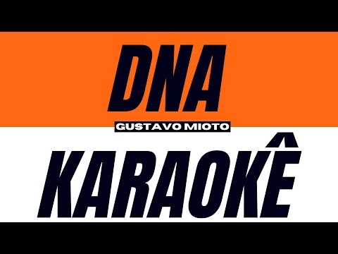 Karaokê Gustavo Mioto - DNA