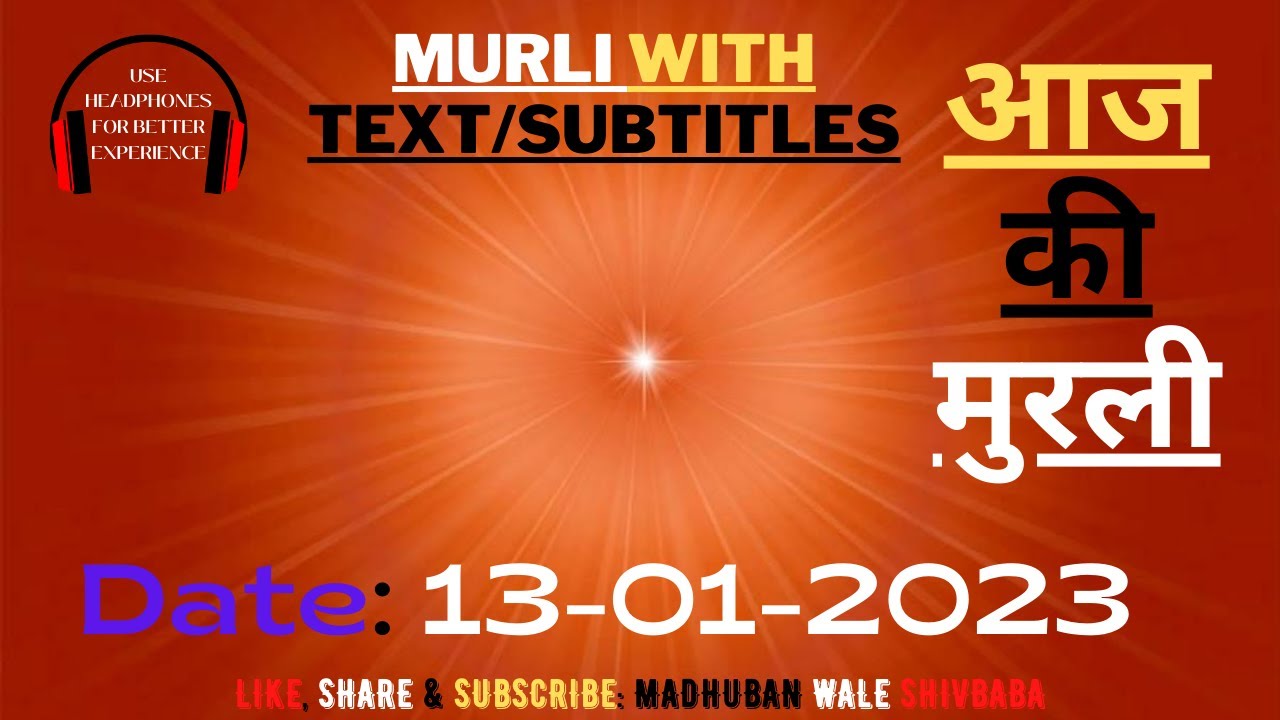 Aaj Ki Murli with Text 13-01-2023, Madhuban Murli, आज की मुरली, Live ...