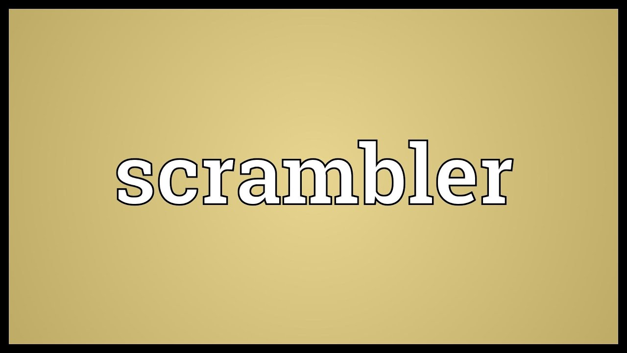 Scrambler Meaning - YouTube