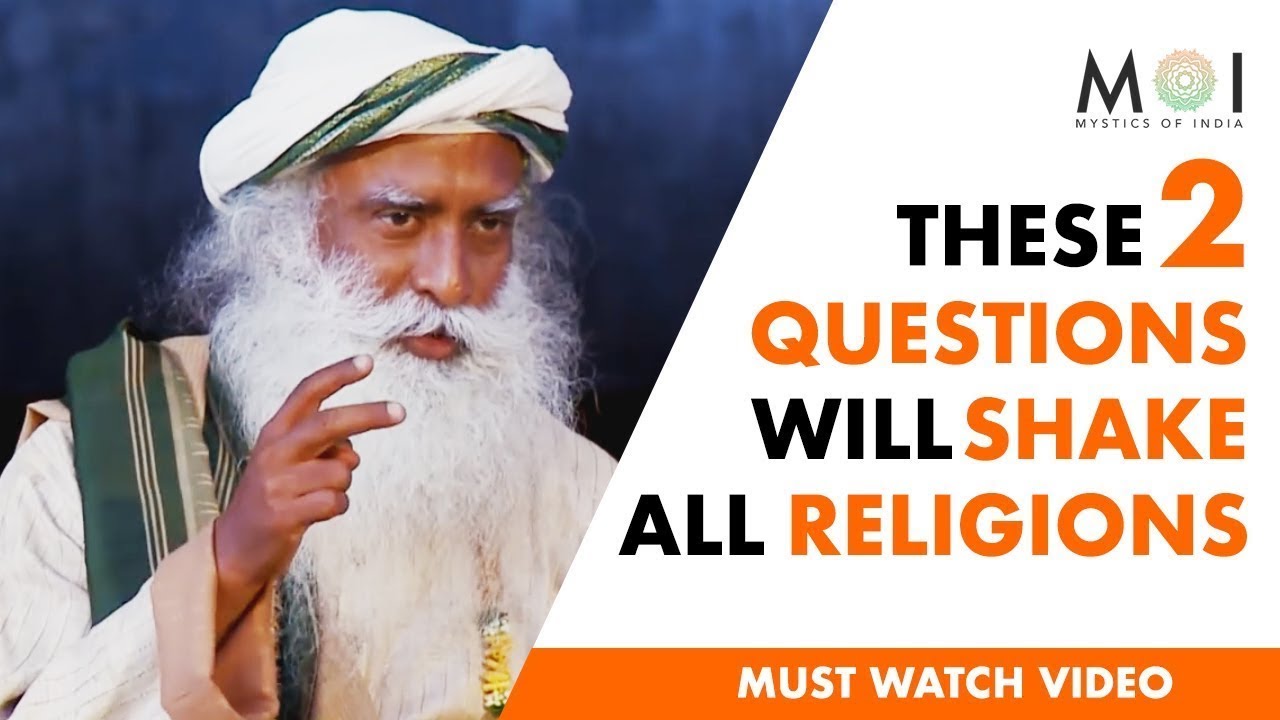 Sadhguru - Great Religions of the World can't Withstand 2 Logical ...