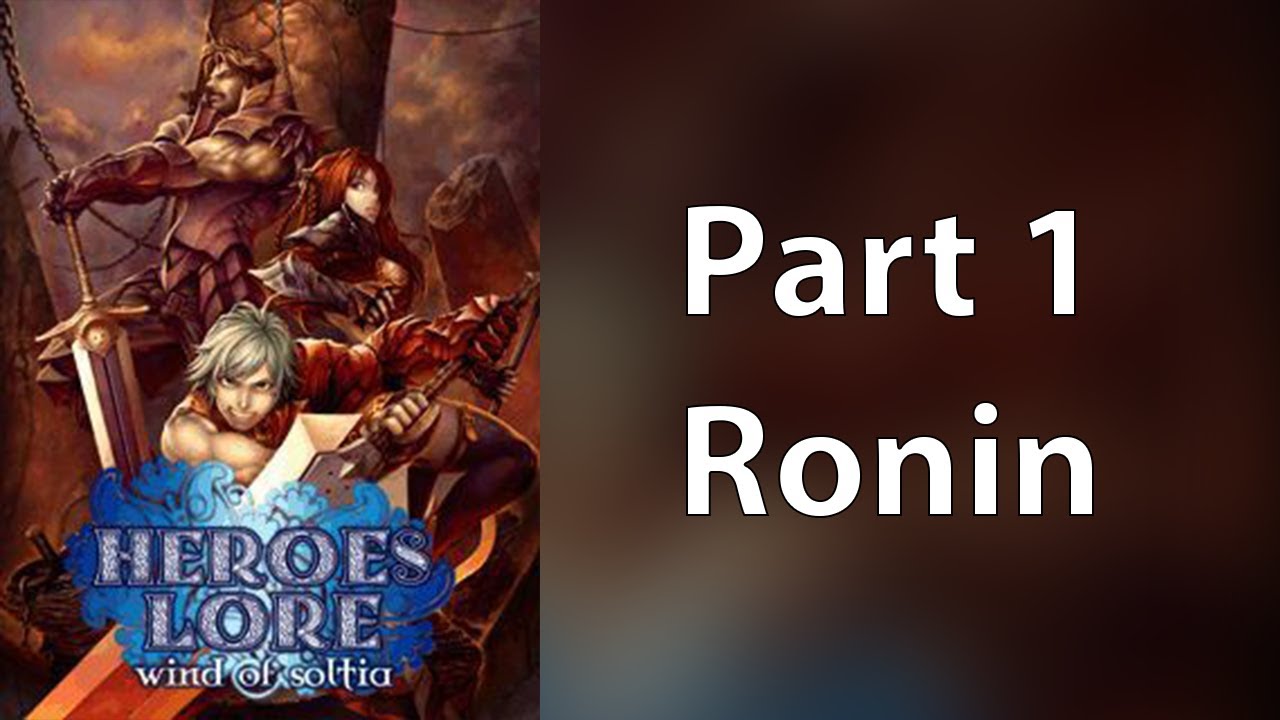 Heroes Lore: Wind of Soltia - Walkthrough | Part 1 - Ronin (Java Game) - YouTube