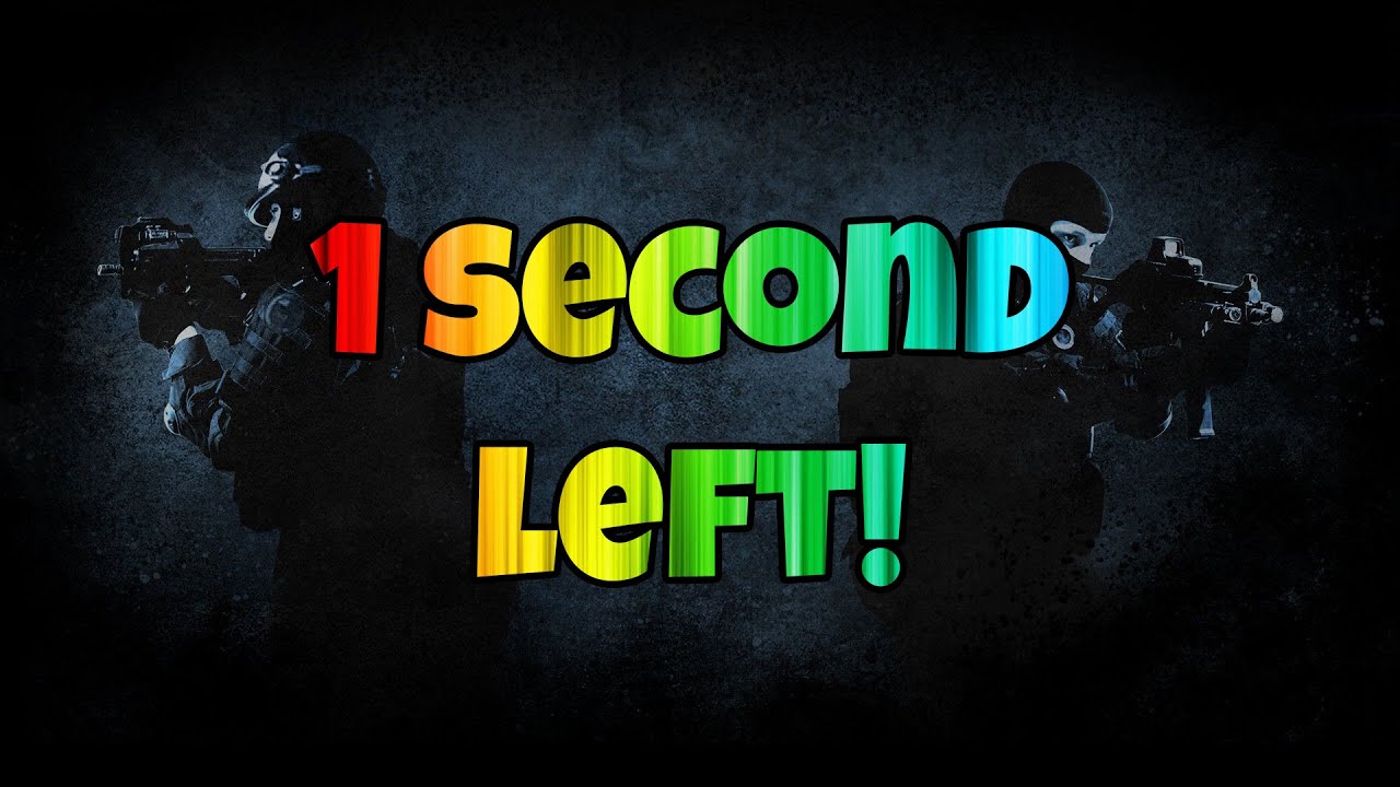 1 SECOND LEFT! (CS:GO) - YouTube
