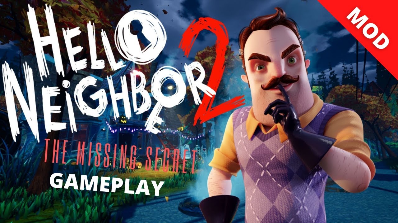 HELLO NEIGHBOR 2 : THE MISSING SECRET GAMEPLAY - YouTube