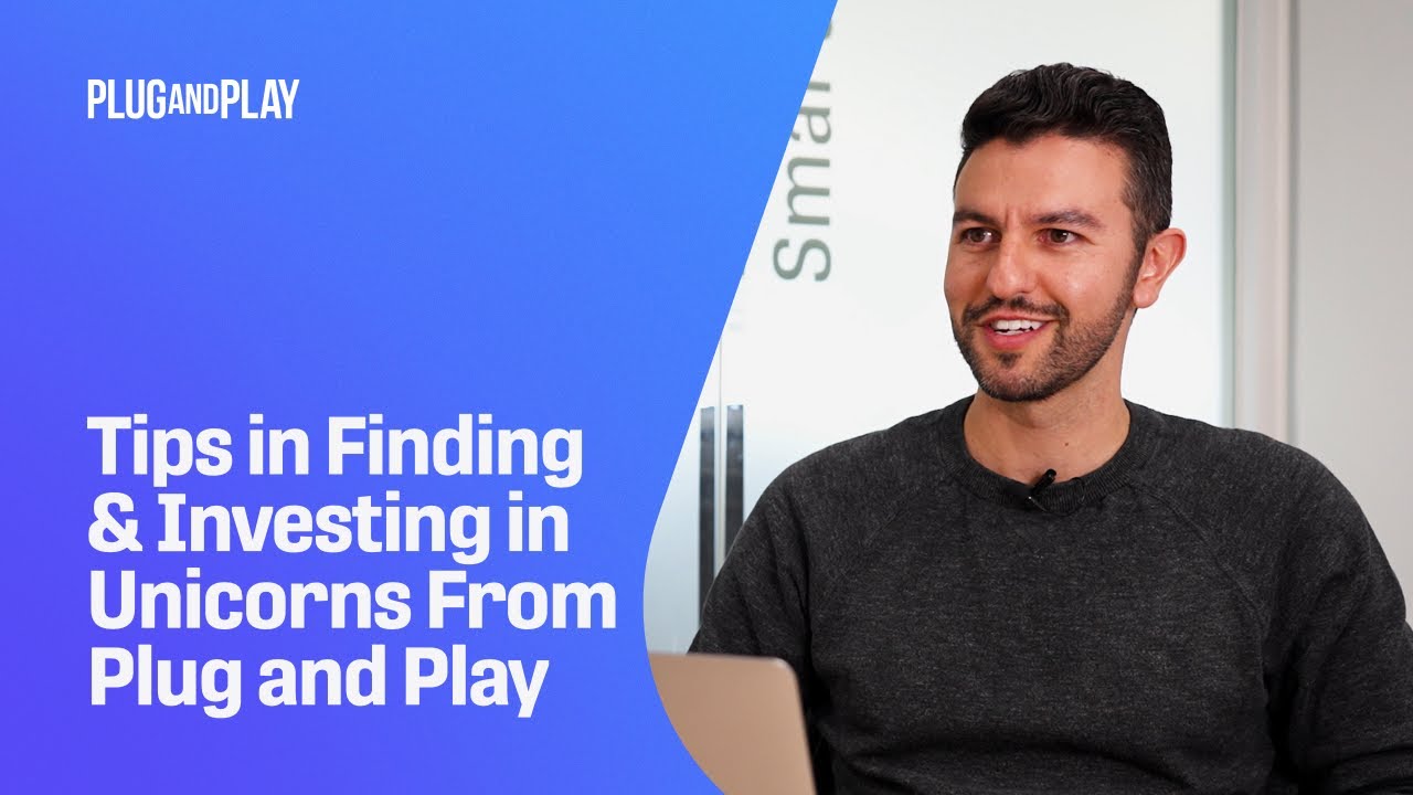 How Plug and Play Hunts Unicorns | Global Innovation Platform - YouTube