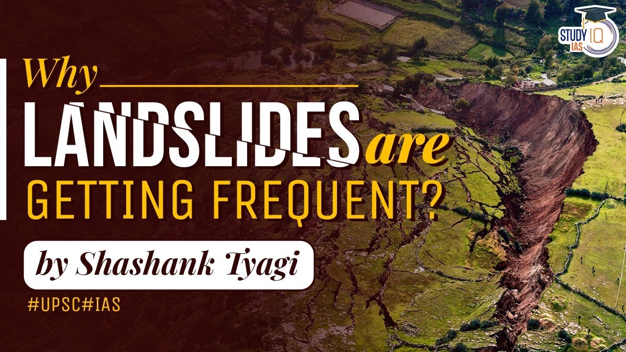 Landslides and disaster management | Causes & Preventive measures | GS-1 | UPSC CSE | StudyIQ ...