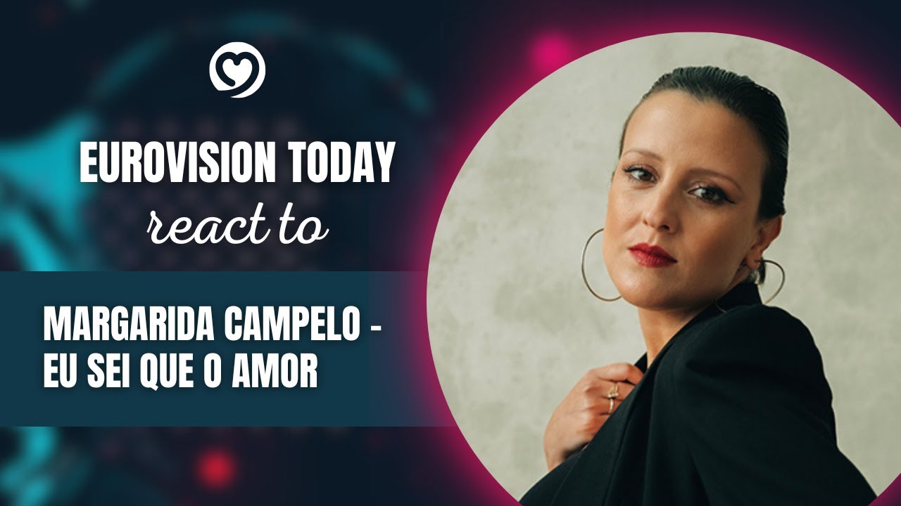 Margarida Campelo - “Eu sei que o amor” | Reaction | Festival da Canção ...