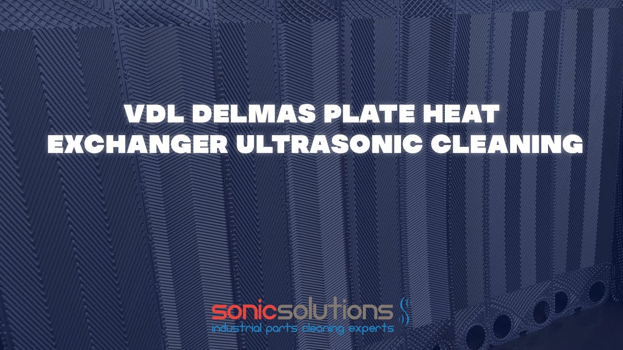 VDL Delmas Plate Heat Exchanger Ultrasonic Cleaning - YouTube