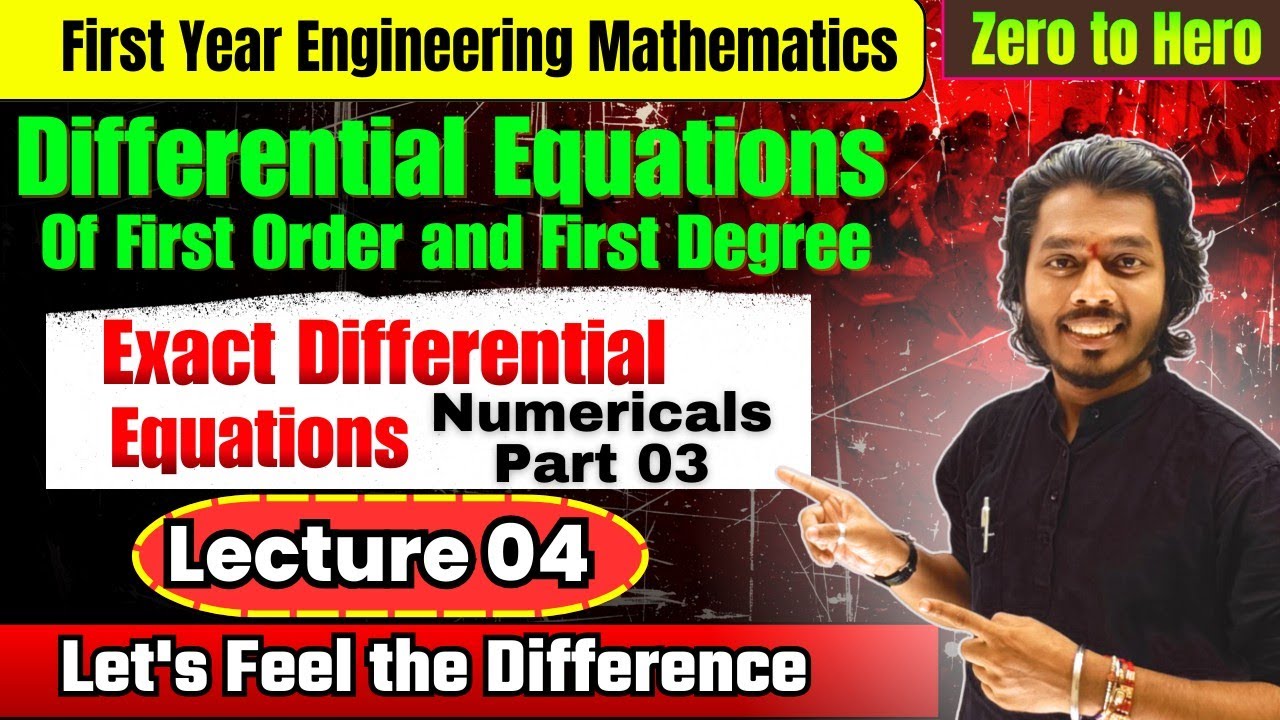 Lec 04.Differential Equations of First Order and First Degree | Exact ...