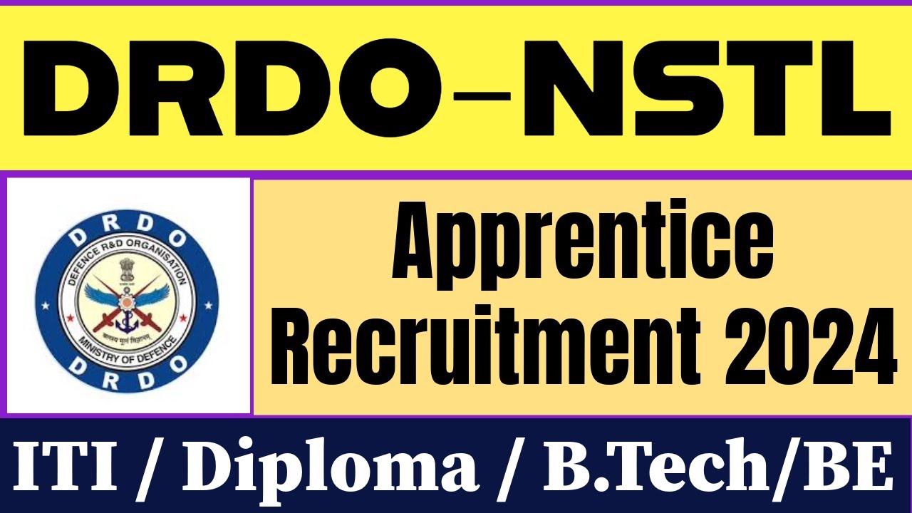 DRDO, Naval Science & Technological Laboratory (NSTL) Visakhapatnam Apprentice Recruitment 2024 ...