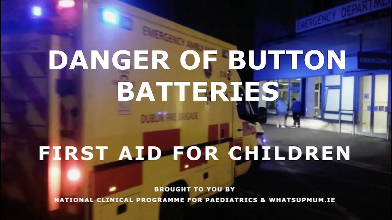 Button Battery First Aid FC V3 31 3 21 - YouTube