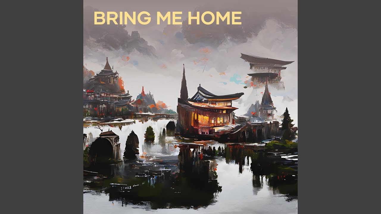 Bring Me Home - YouTube