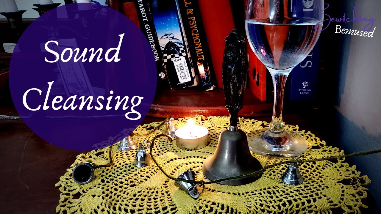 Sound Cleansing - How to Use Sound to Cleanse Yourself, Your Space, and ...