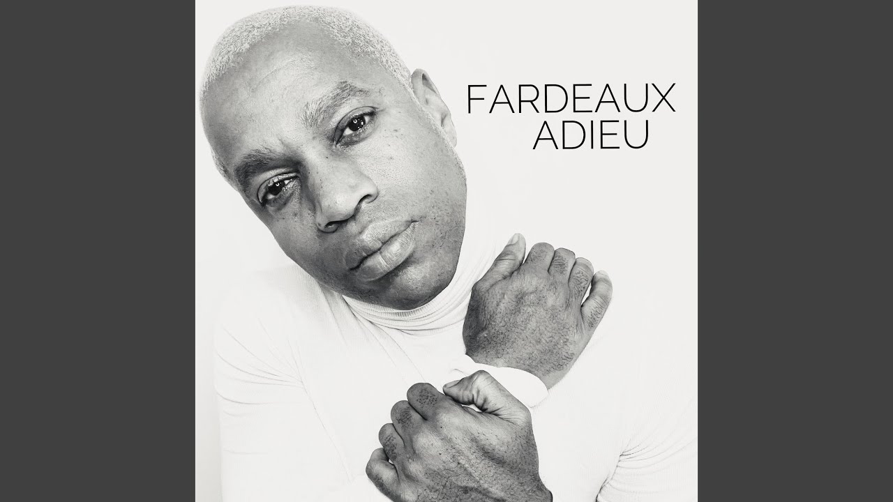 Fardeaux Adieu - YouTube Music