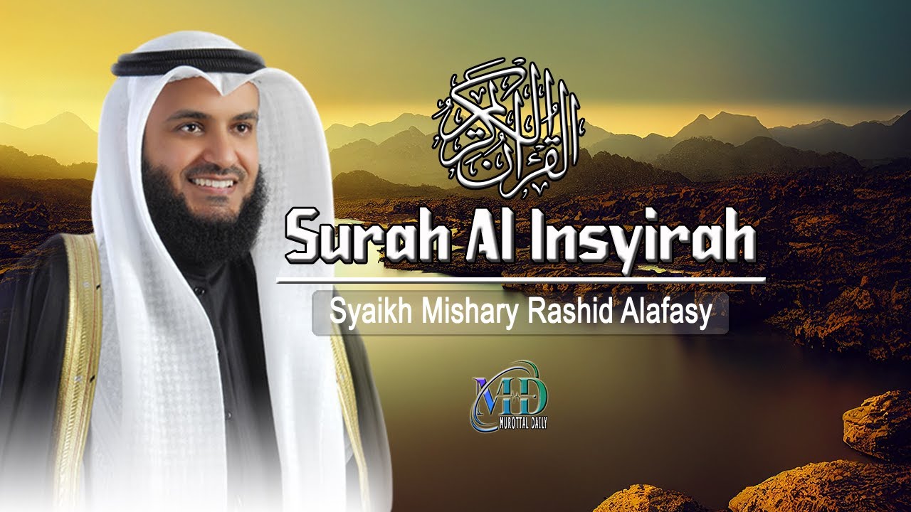 Surah Al insyirah - Syaikh Mishary Rashid Alafasy | #islam #quran # ...