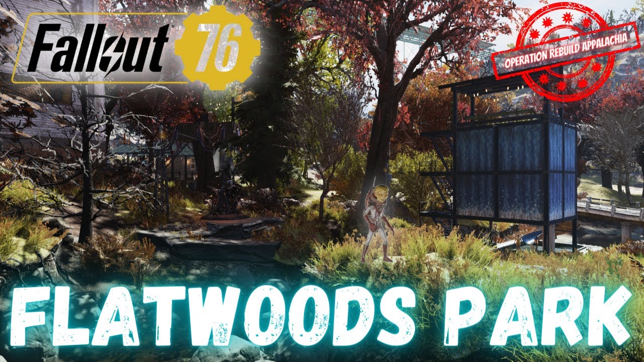 FALLOUT 76 | FLATWOODS PARK | CAMP BUILD - YouTube