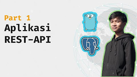 Membuat aplikasi REST-Api menggunakan Golang Gofiber dan PostgreSQL - YouTube