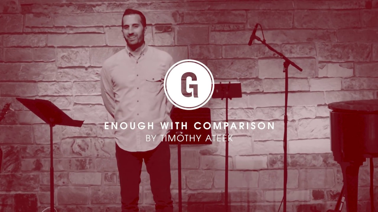 Enough with Comparison by Timothy Ateek at Grace Bible Church at ...