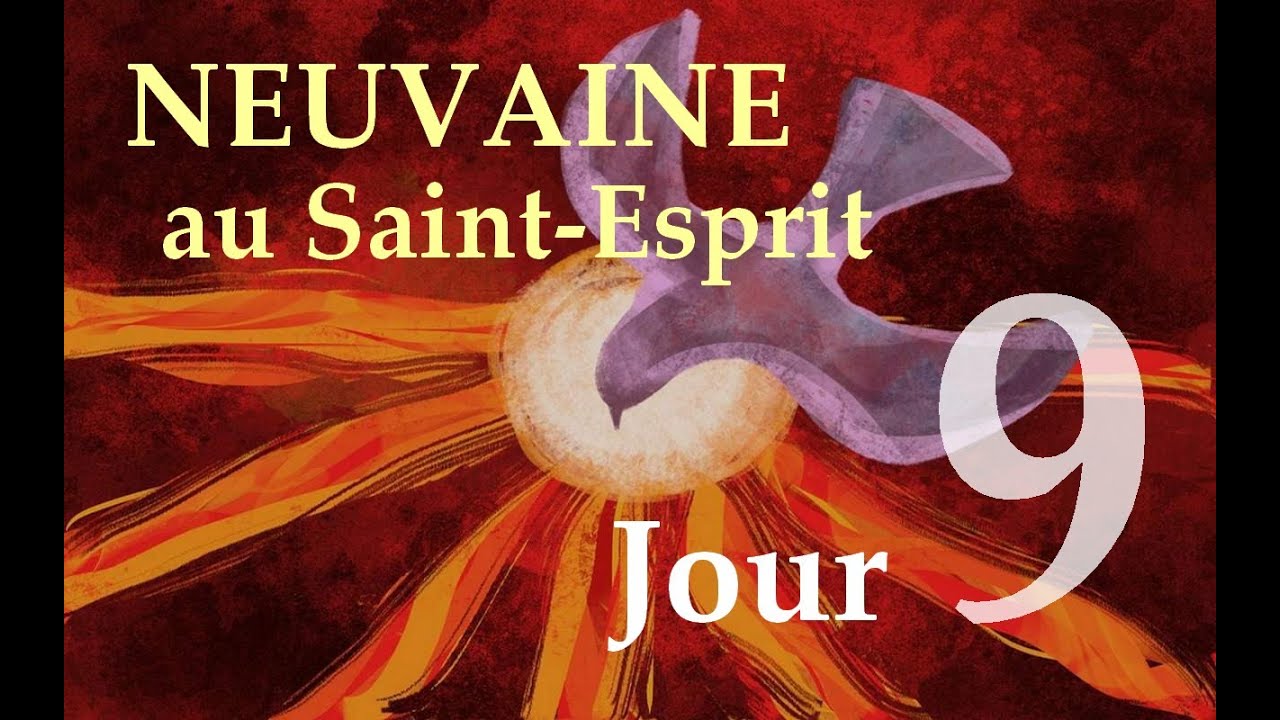 9ème Jour Neuvaine à Lesprit Saint Youtube