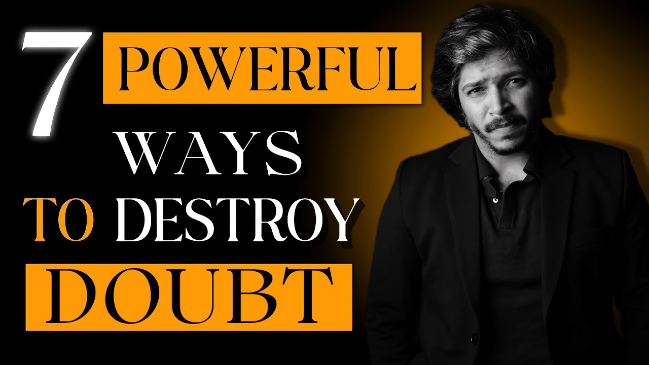 7 Powerful Ways To Destroy Doubt | MOTIVATIONAL | SPEECH - YouTube