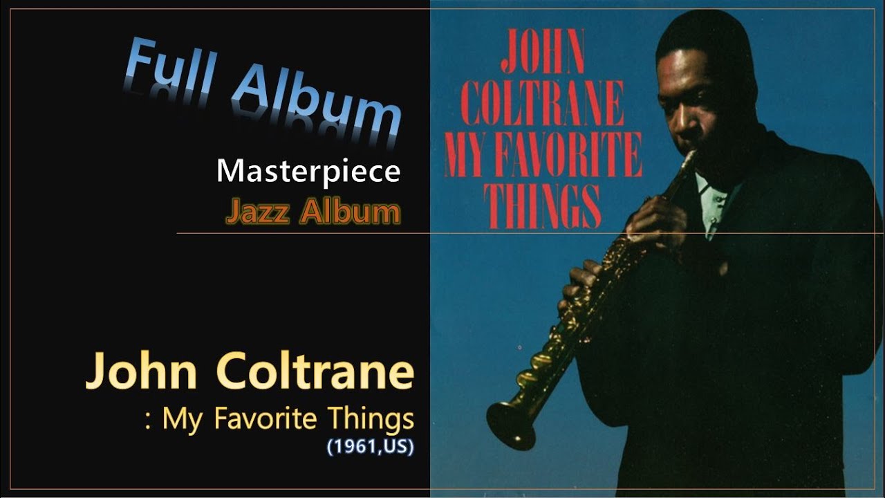 [Jazz F.A]#27. John Coltrane - My Favorite Things(1961,US) - YouTube