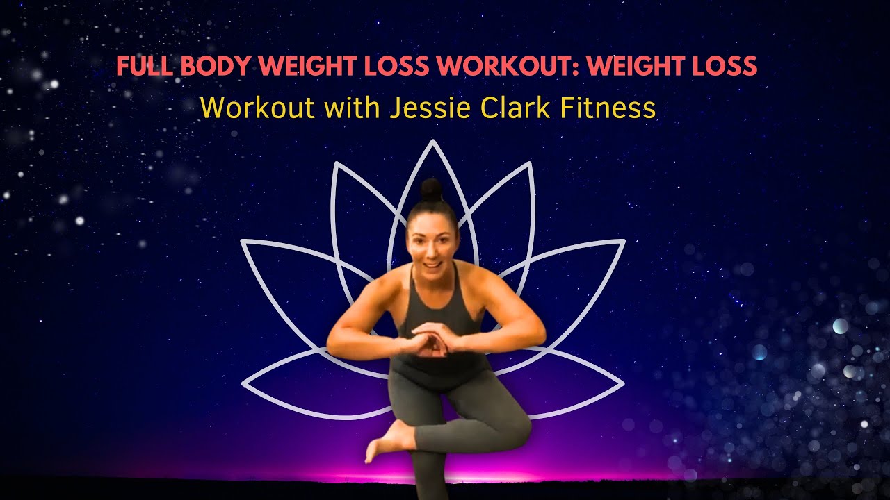 Full Body Weight Loss Workout: Weight Loss Workout with Jessie Clark ...