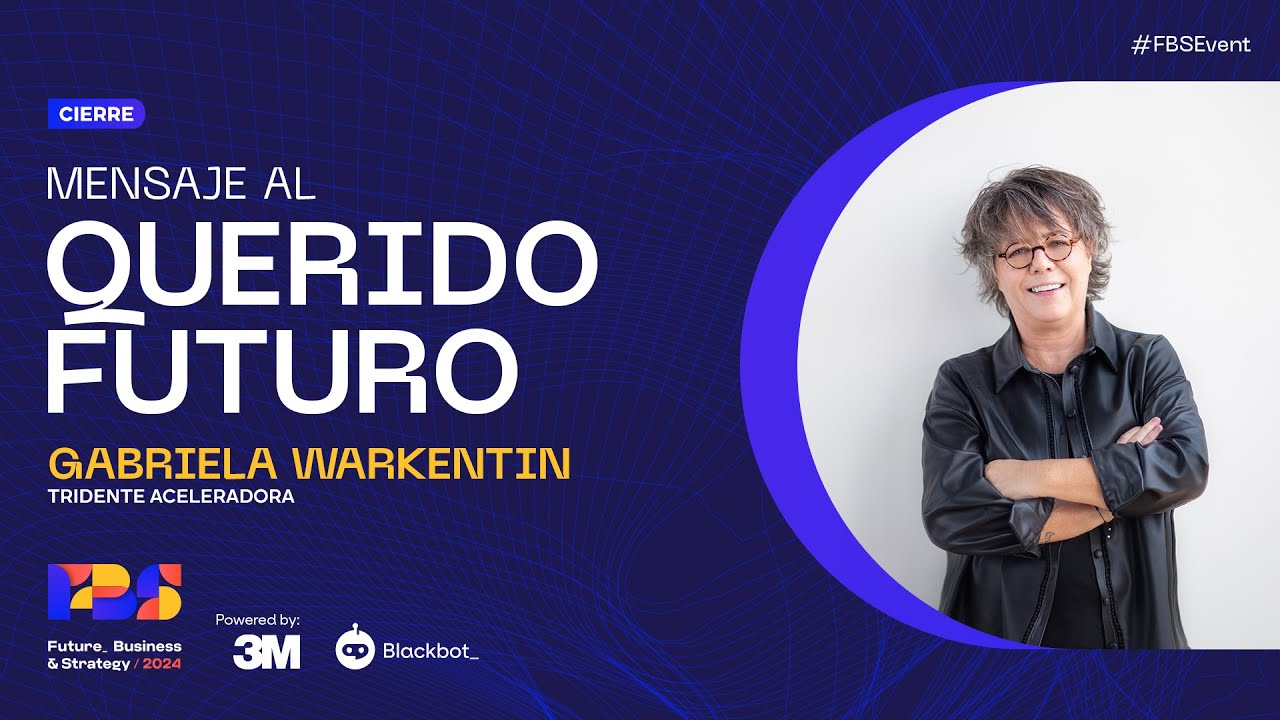 Cierre - Querido Futuro - Gabriela Warkentin - YouTube