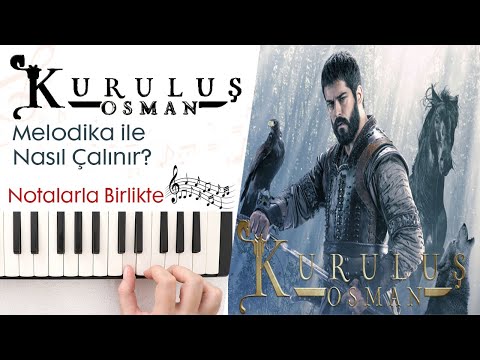 KURULUŞ OSMAN Jenerik  Melodika Notaları(Hızlı - Yavaş)