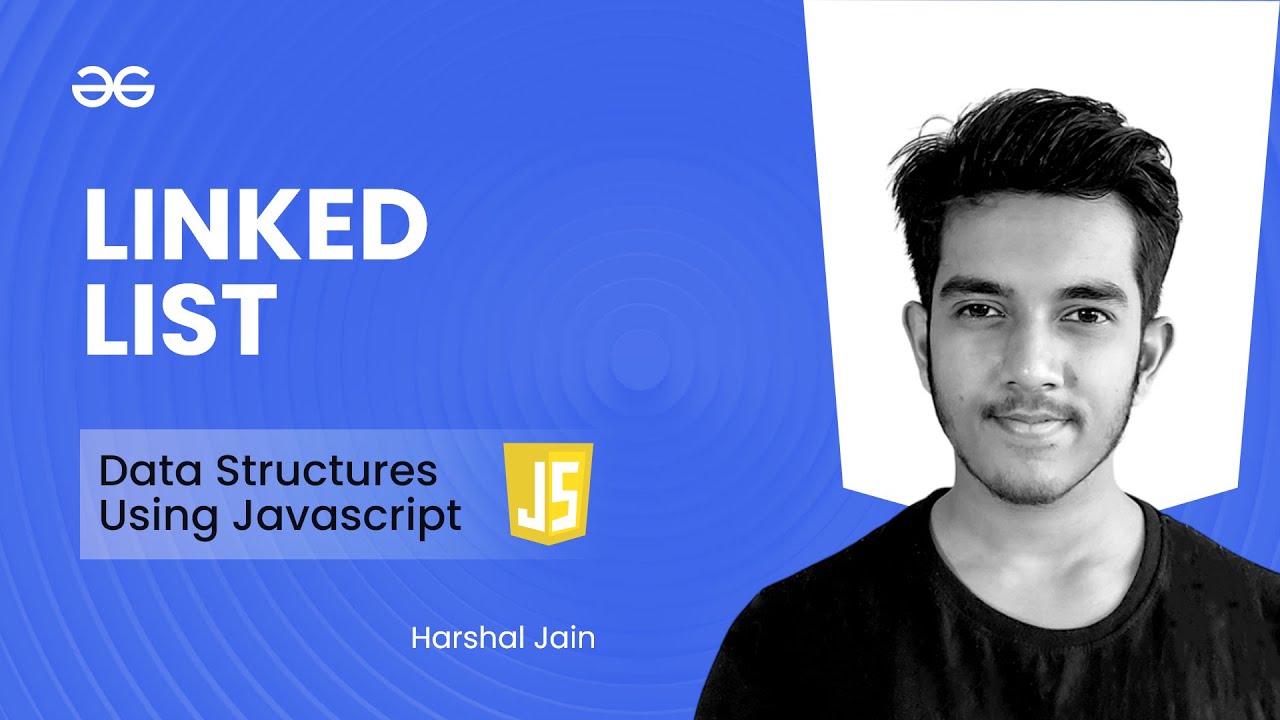 Linked List Data Structures Using Javascript Geeksforgeeks Practice 3105