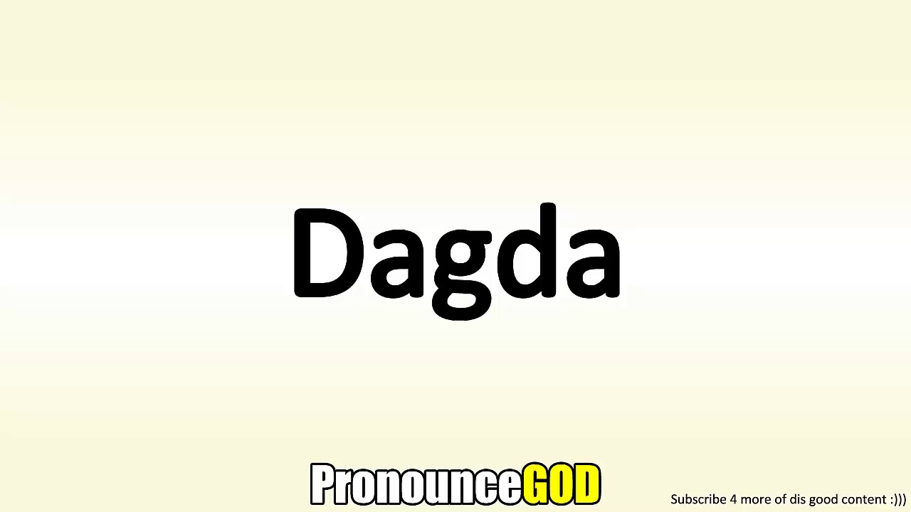 How To Pronounce Dagda - YouTube