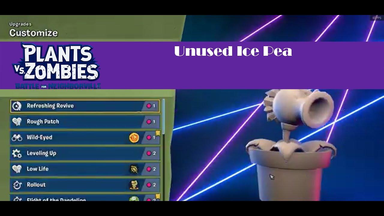 Plants vs Zombies Battle for Neighborville Unused Ice Pea - YouTube
