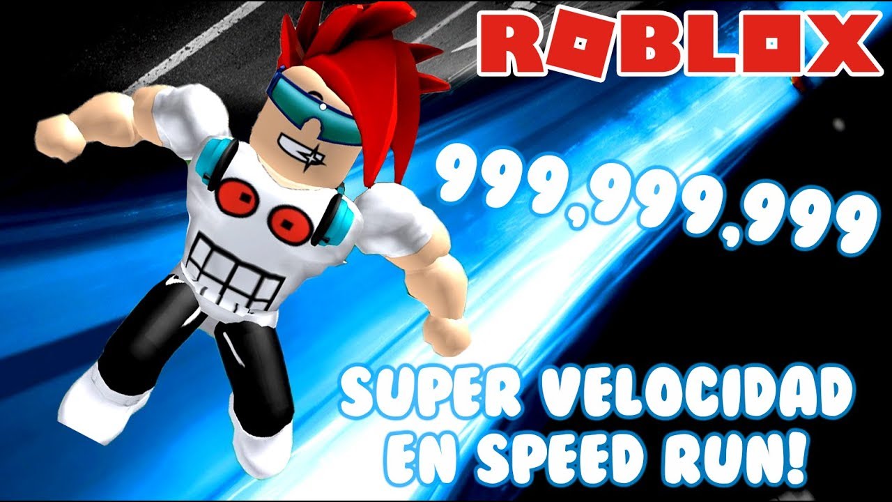 Speed Run en Roblox | Máxima Velocidad de 999,999 Record | Juegos ...