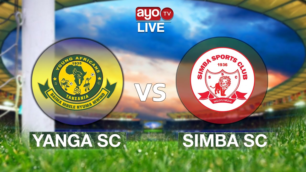 LIVE: YANGA ( 1 ) VS SIMBA ( 1 ) KUTOKA UWANJA WA MKAPA - YouTube