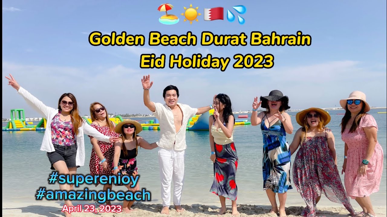 GOLDEN BEACH DURAT BAHRAIN | Eid Holiday | April 23,2023 - YouTube