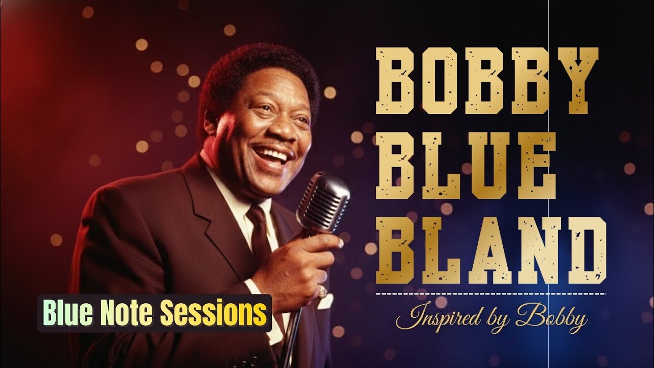 Bobby “Blue” Bland – Timeless Soul Blues Magic (Full Album of Love ...