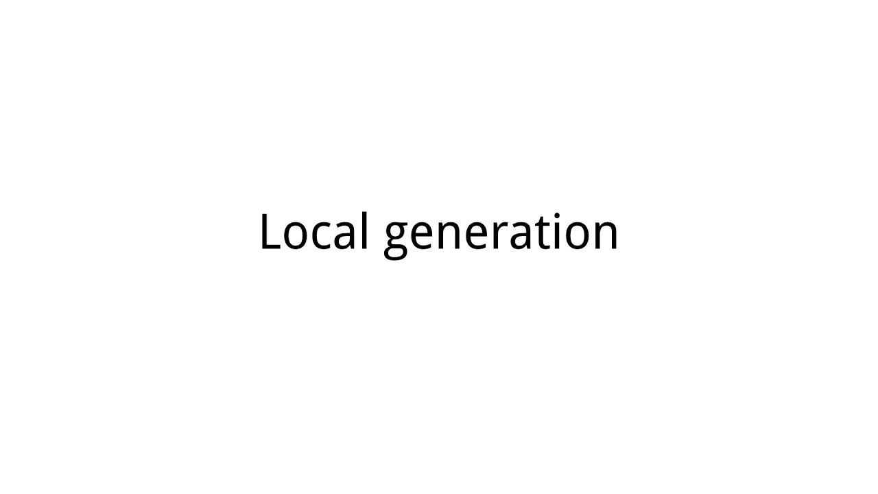 Local Generation - YouTube