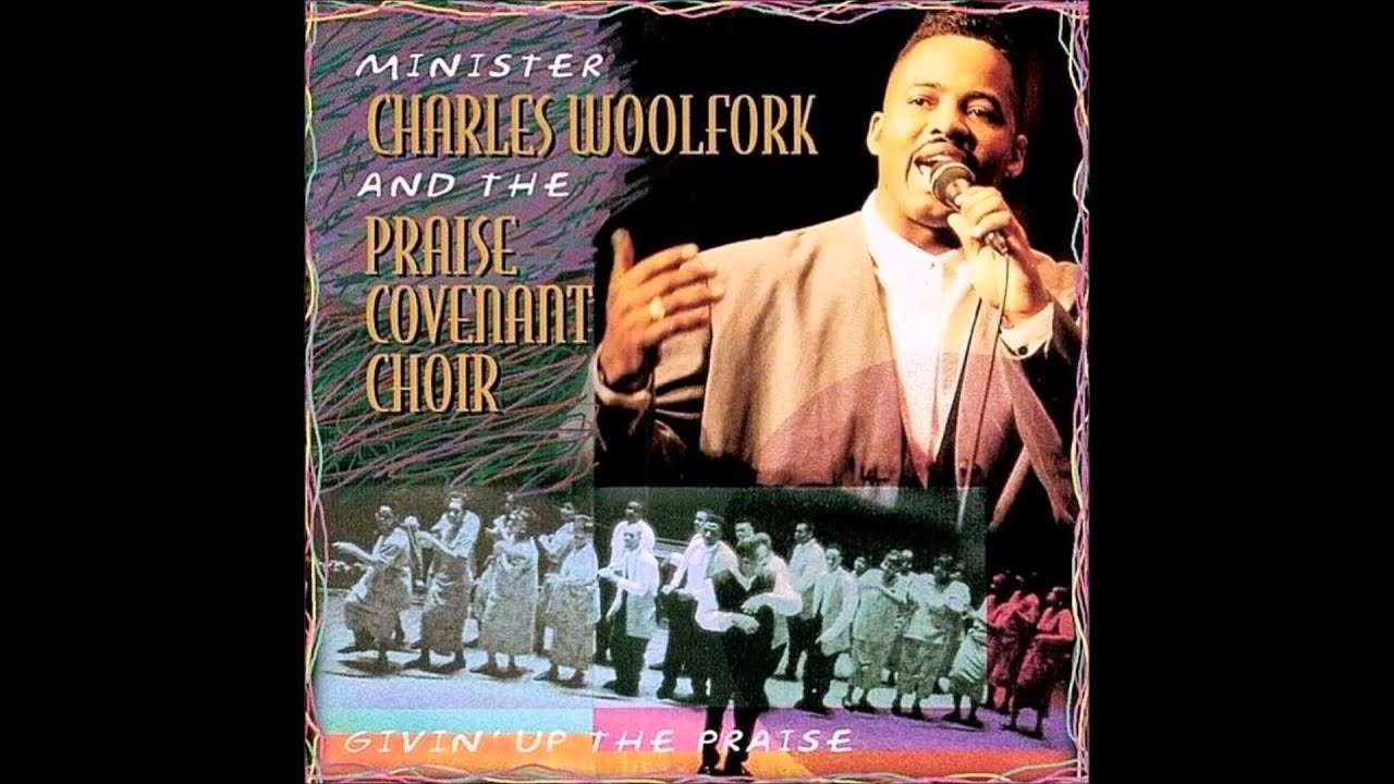 Perfect Will Of God : Charles Woolfork & The Praise Covenant Choir ...