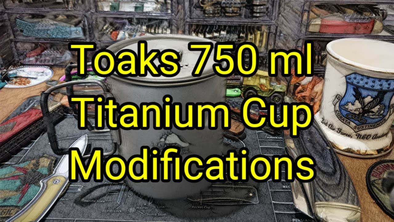 (1799) Toaks 750 ml Cup Modifications - YouTube