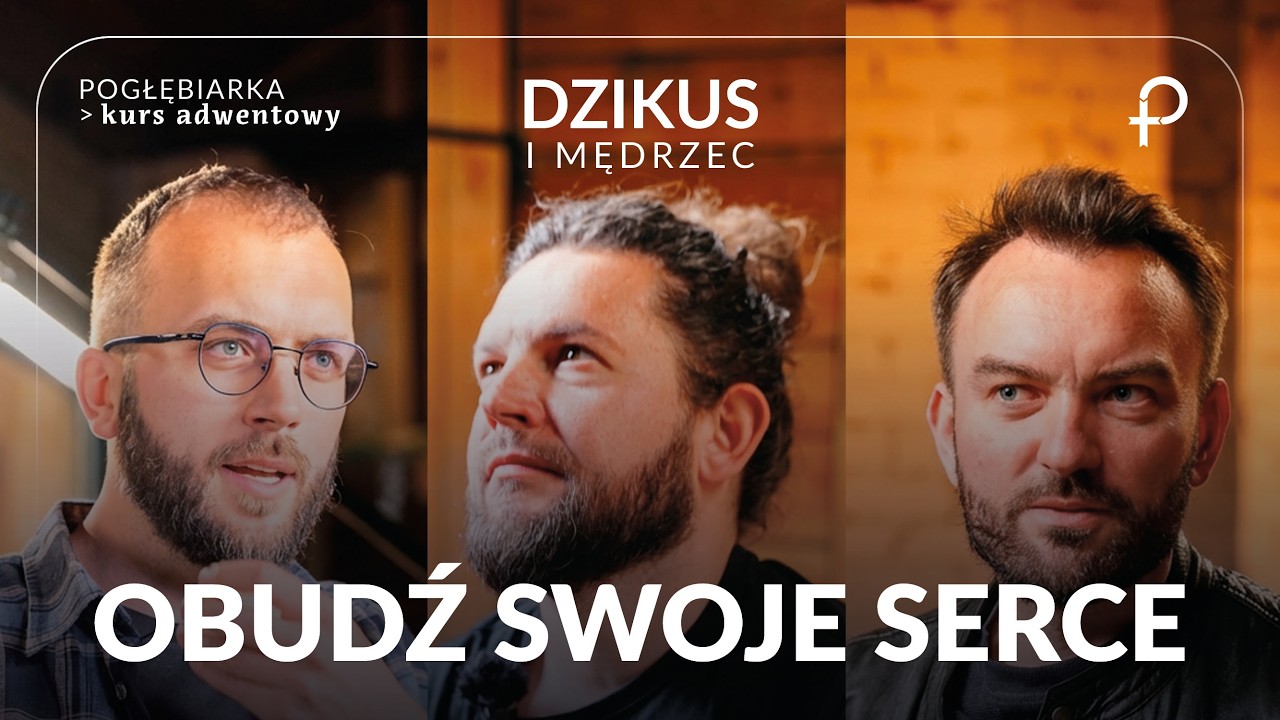Obudź się! - Dzikus i Mędrzec - Kurs Adwentowy Dwie drogi - YouTube