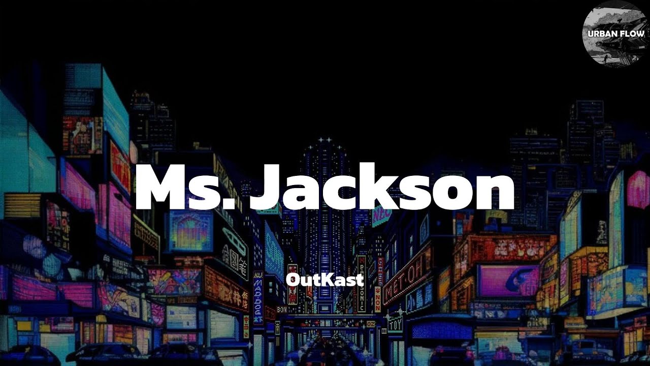 OutKast - Ms. Jackson (lyric video) - YouTube