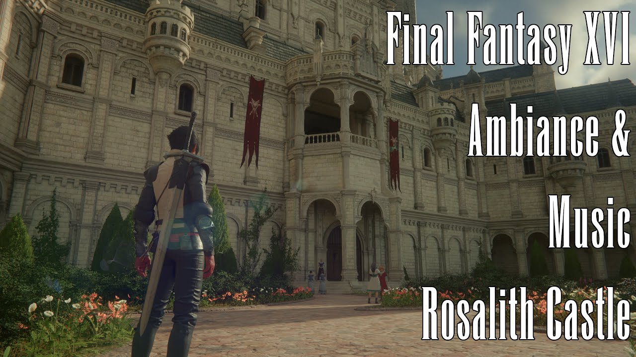 Final Fantasy XVI Ambiance & Music Rosalith Castle (Extended) - YouTube