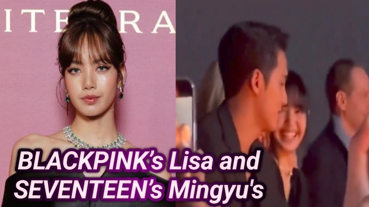 BLACKPINK’s Lisa and SEVENTEEN’s Mingyu's became fashionista buddies at ...